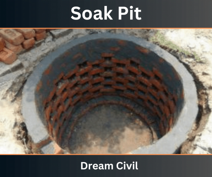 Soak Pit ( Leach Pit) : 2 Types, Function, Design, Advantages ... Soak Pit ( Leach Pit) : 2 Types, Function, Design, Advantages ...