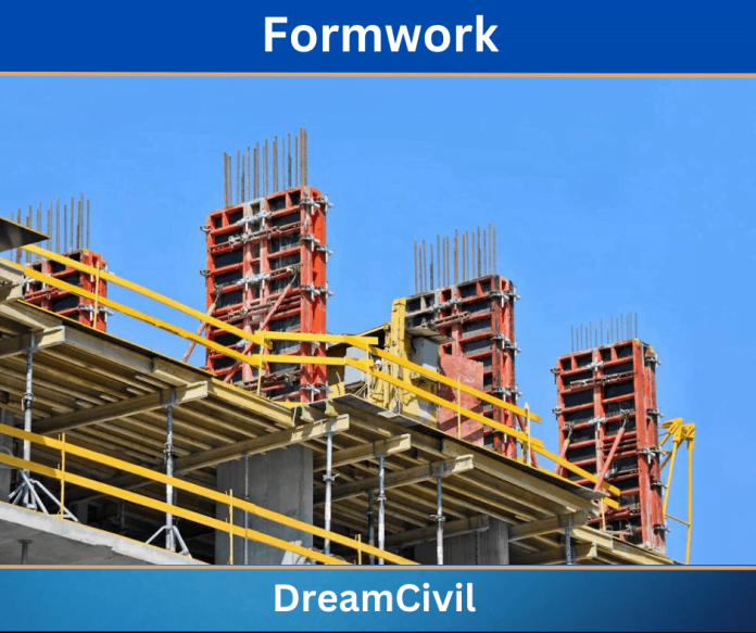 Formwork | Types of Formwork | Requirements of Formwork - Dream Civil