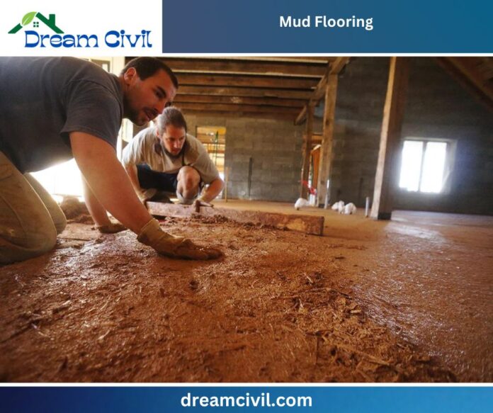 Mud Flooring: Materials, Installation Process, Characteristics ...