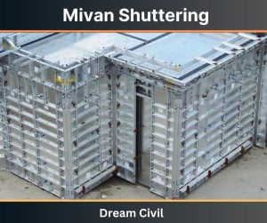 Mivan Shuttering : Components, Procedure, Features, Advantages ...